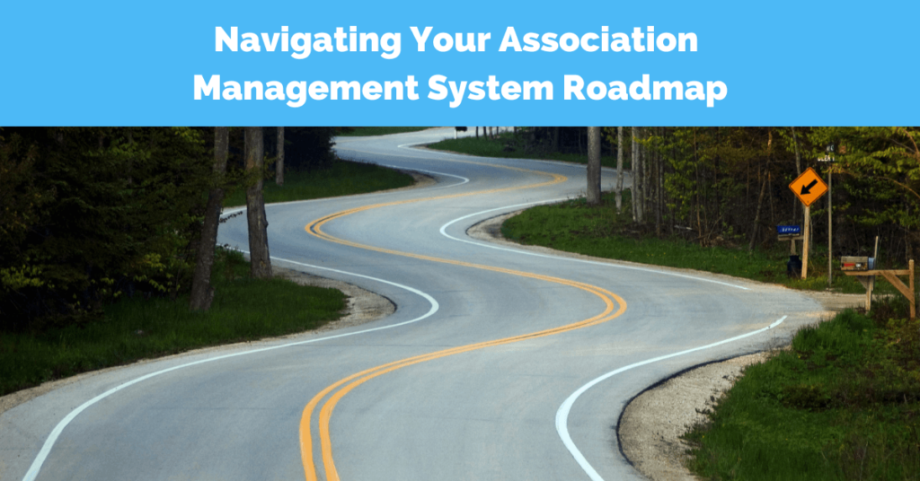 Navigating Your Association Management System Roadmap